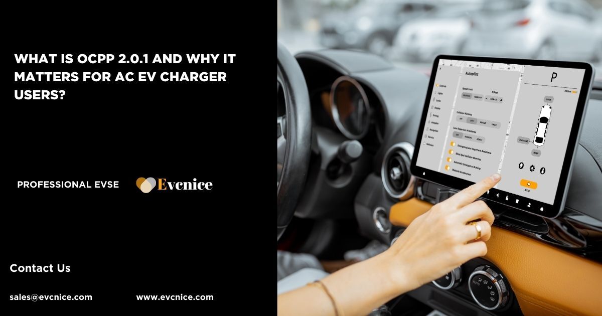 What Is OCPP 2.0.1 And Why It Matters For AC EV Charger Users? • EVCNICE